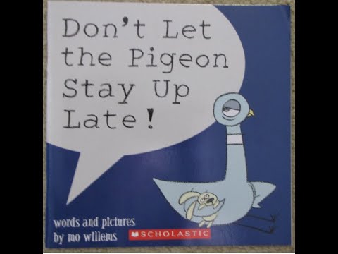 Don't Let the Pigeon Stay Up Late- Mo Willems - YouTube