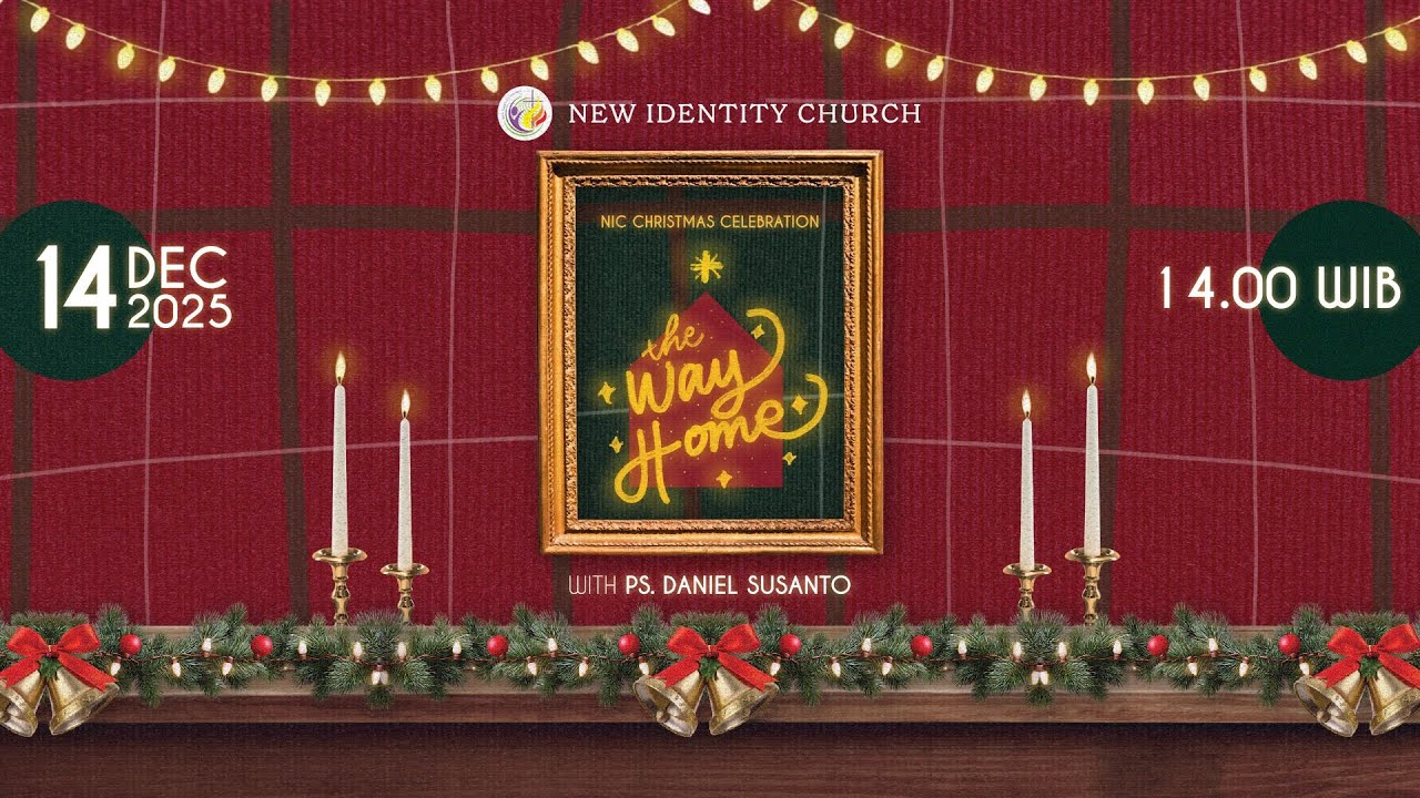 NIC Christmas Celebration 2025 - The Way Home | 141225 (14.00 WIB ...