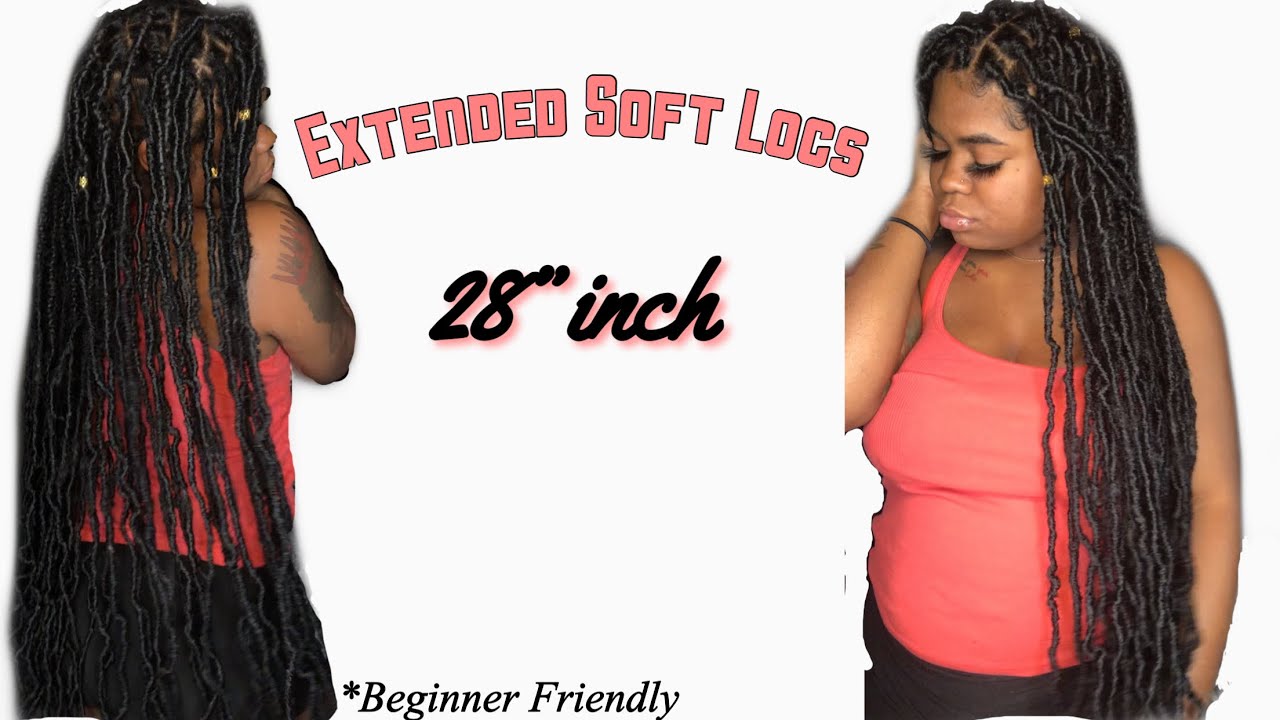 Easy 28” Extended Soft Locs Tutorial - YouTube