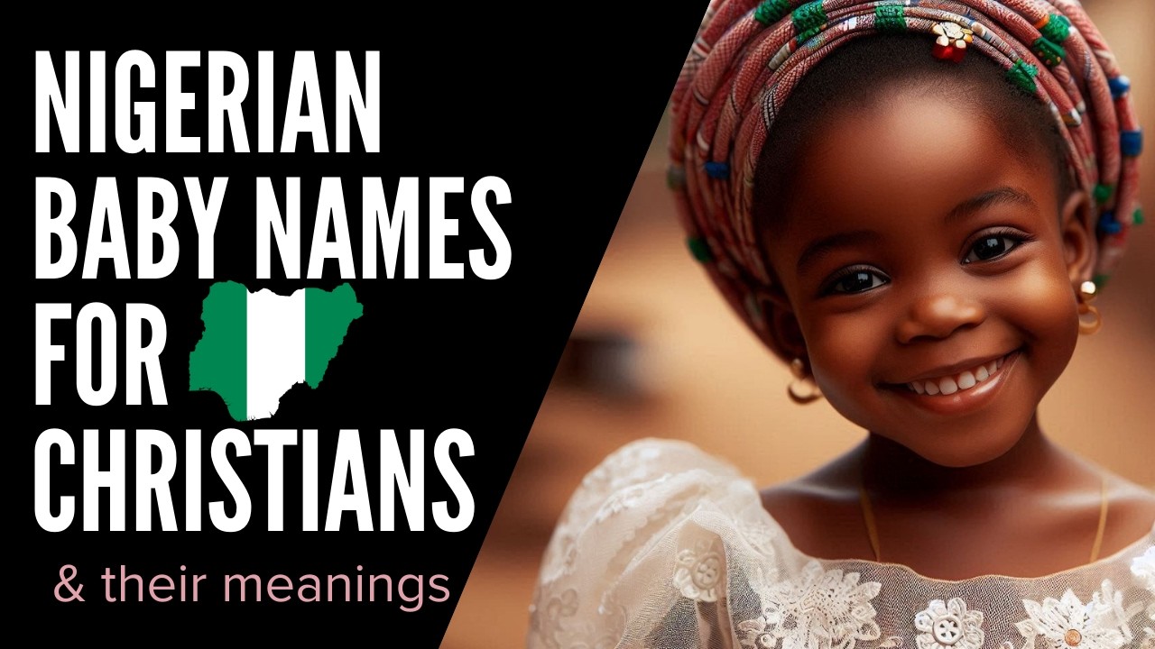 Nigerian Baby Names for Christians and their meanings - YouTube
