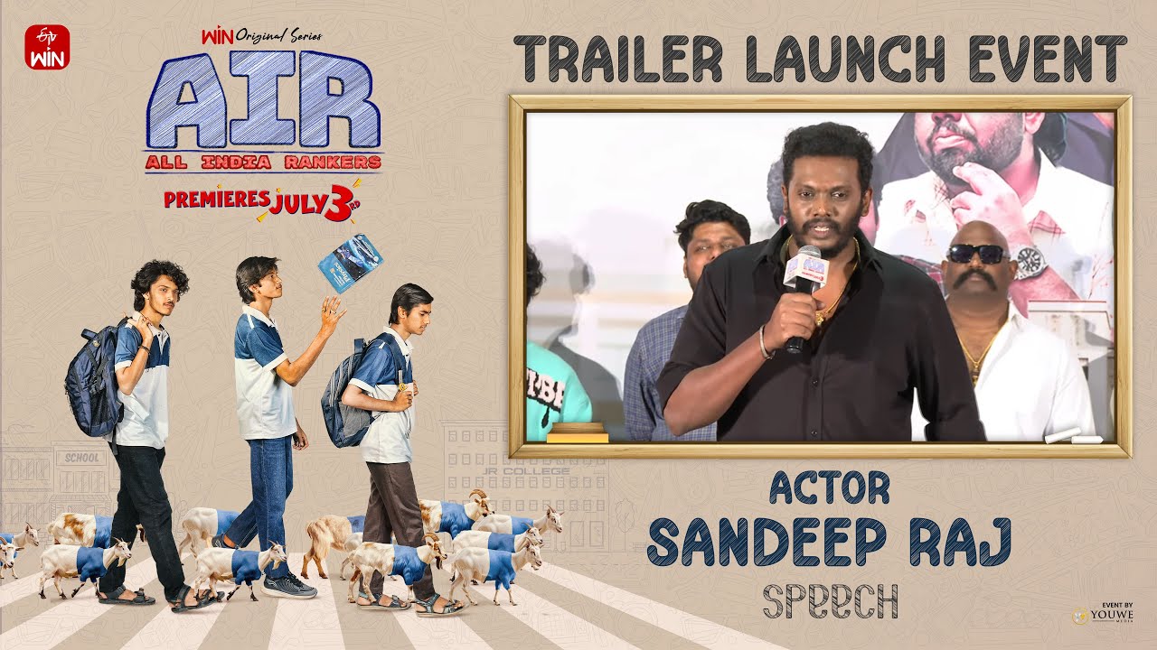 Actor Sandeep Raj Speech at AIR (All India Rankers) Trailer Launch ...