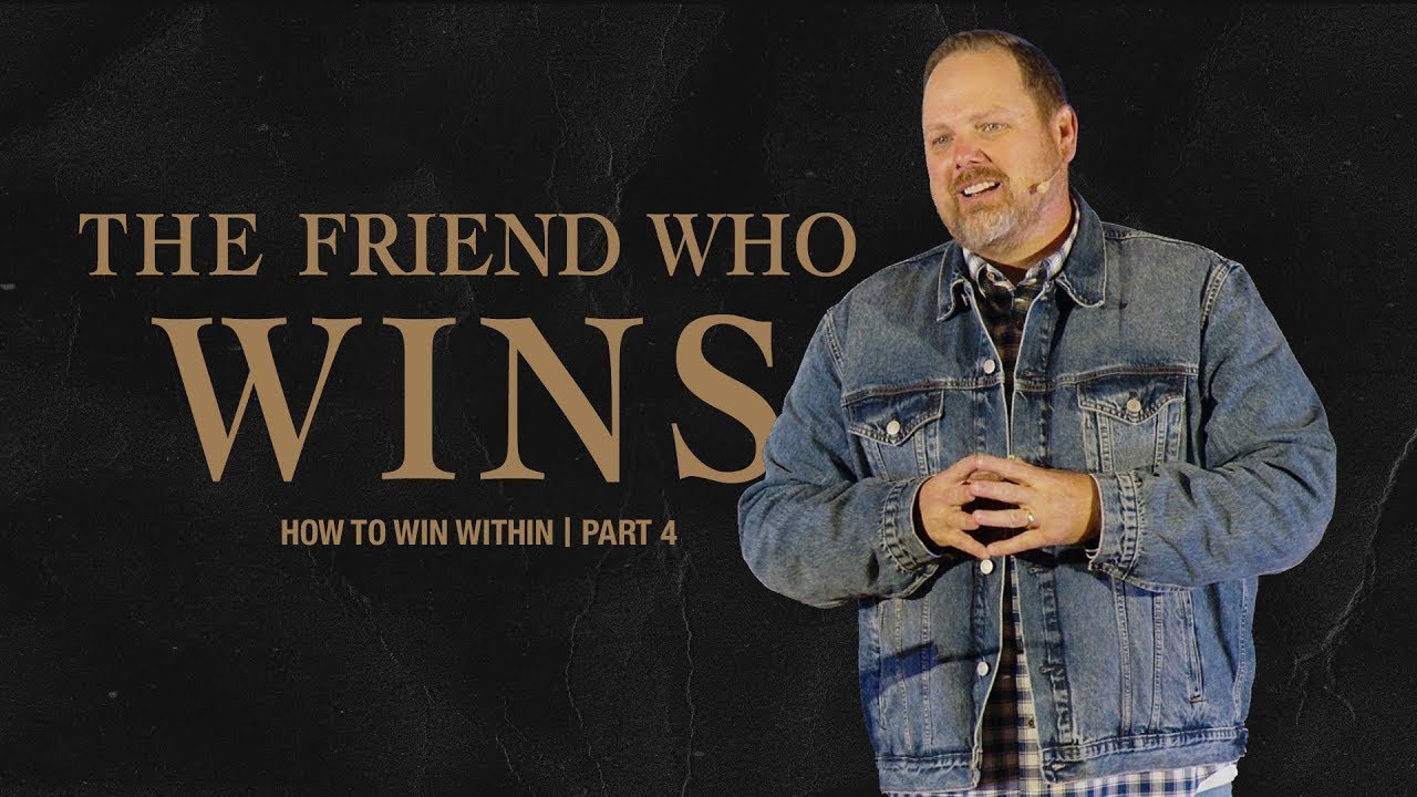“The Friend Who Wins” How To Win Within (Part 4) - YouTube