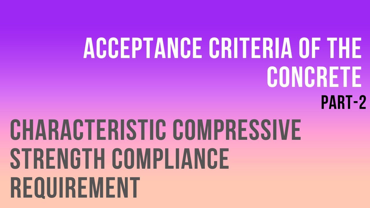 Characteristic compressive strength compliance requirement - YouTube
