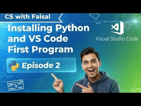 Installing Python & VS Code – First Program | Python Tutorial Episode 2 ...