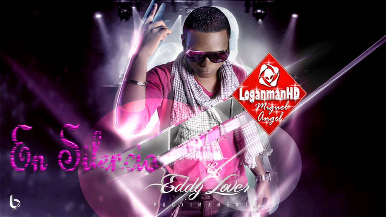 Eddy Lover -- En Silencio☆Xclusivo 2011☆Nuevo☆Letra - YouTube