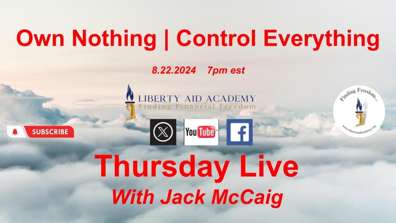 Own Nothing | Control Everything - Liberty Aid Academy - YouTube