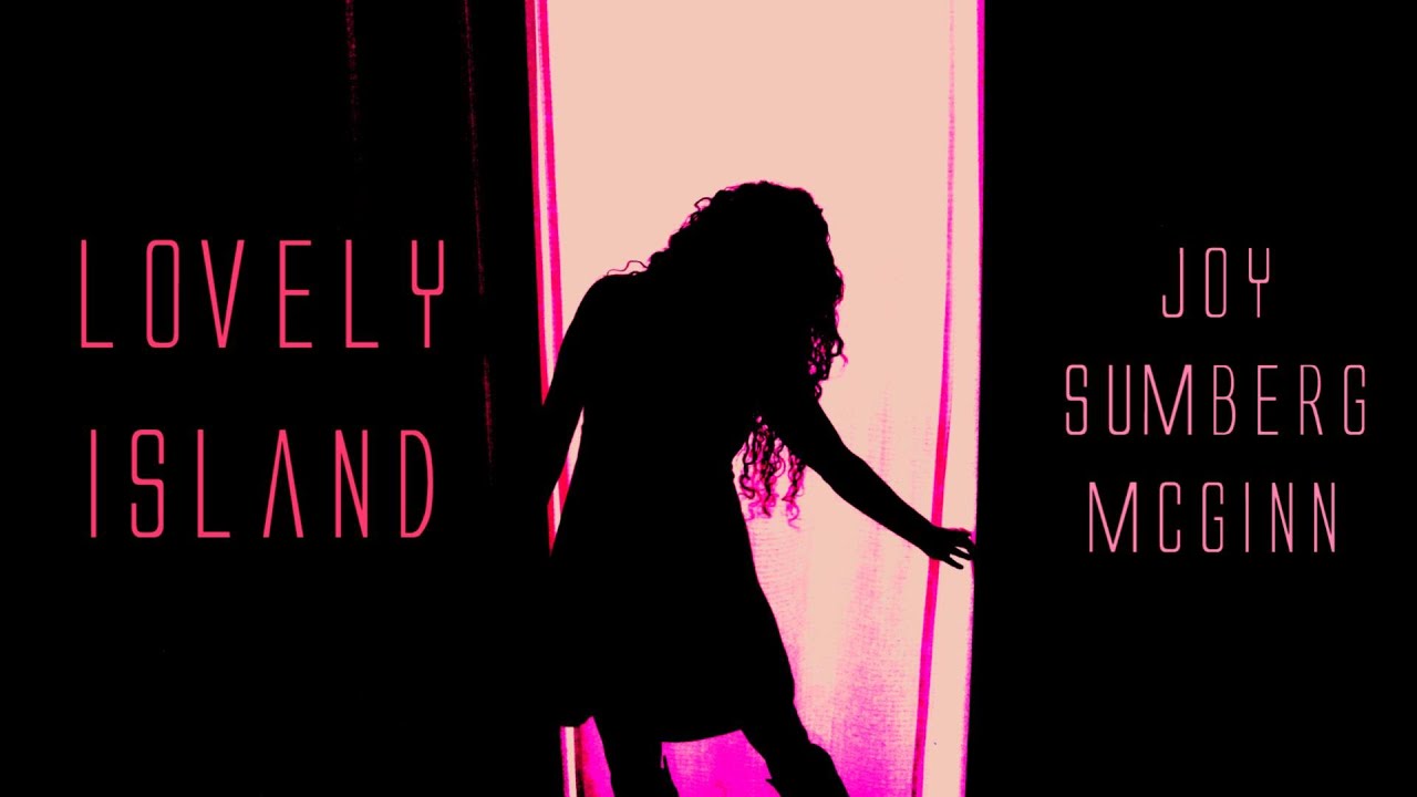 "Lovely Island" // Joy Sumberg McGinn // Music Video - YouTube