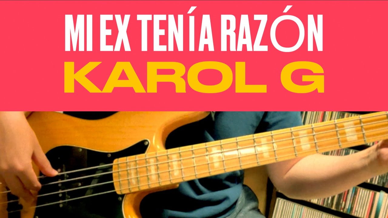 Karol G - MI EX TENÍA RAZÓN (Bass Cover) TABS in Video - YouTube