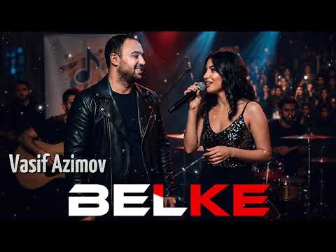 Vasif Azimov - Belke 2026