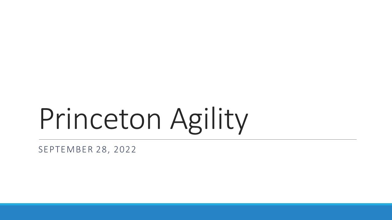 Princeton Agility, Sept. 2022: Lightning talks and Open Space Overview - YouTube
