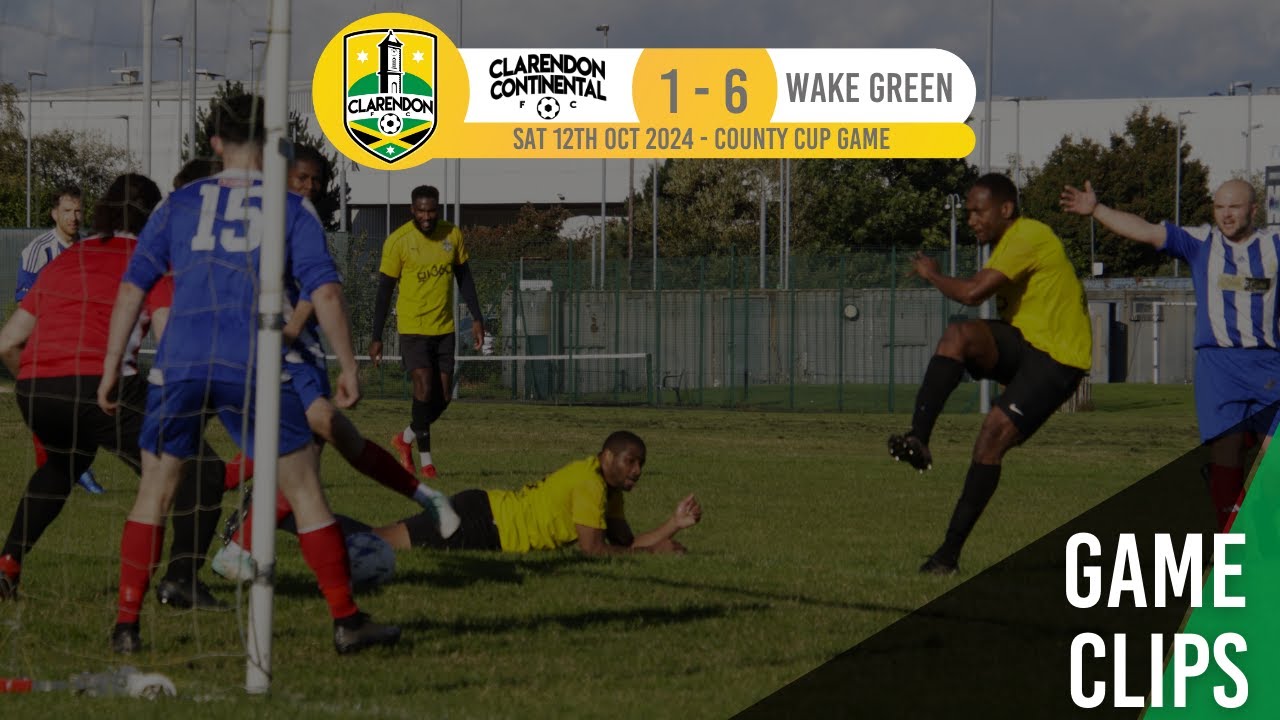 Clarendon Continental FC 1 - 6 Wake Green FC Sat 12th Oct 2024 - County ...