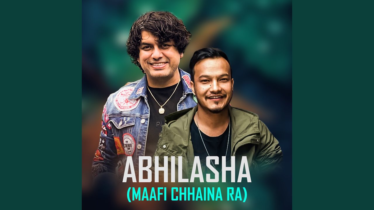 Abhilasha (Maafi Chhaina Ra) - YouTube