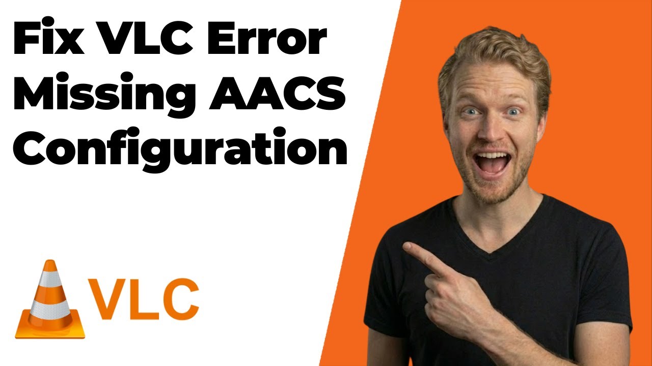 Fix VLC Error Missing AACS Configuration File (2026 Easy Guide) - YouTube
