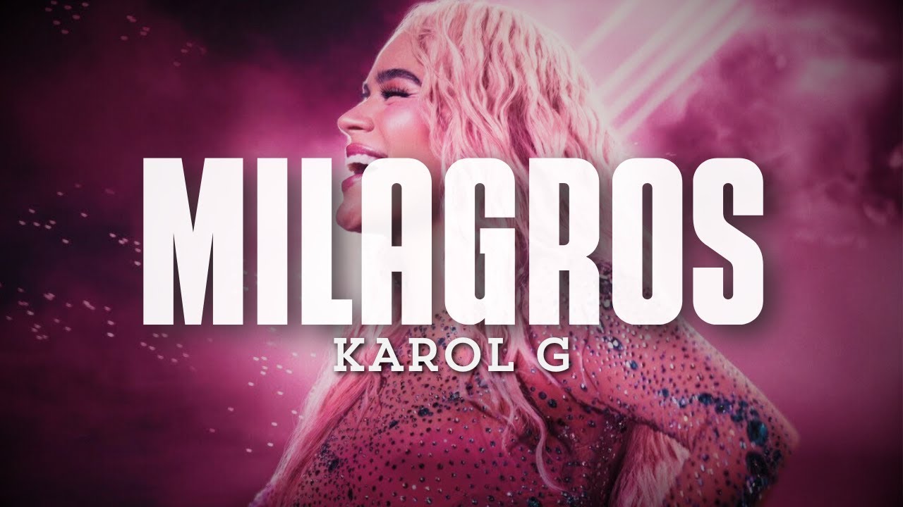 KAROL G - Milagros | LETRA - YouTube