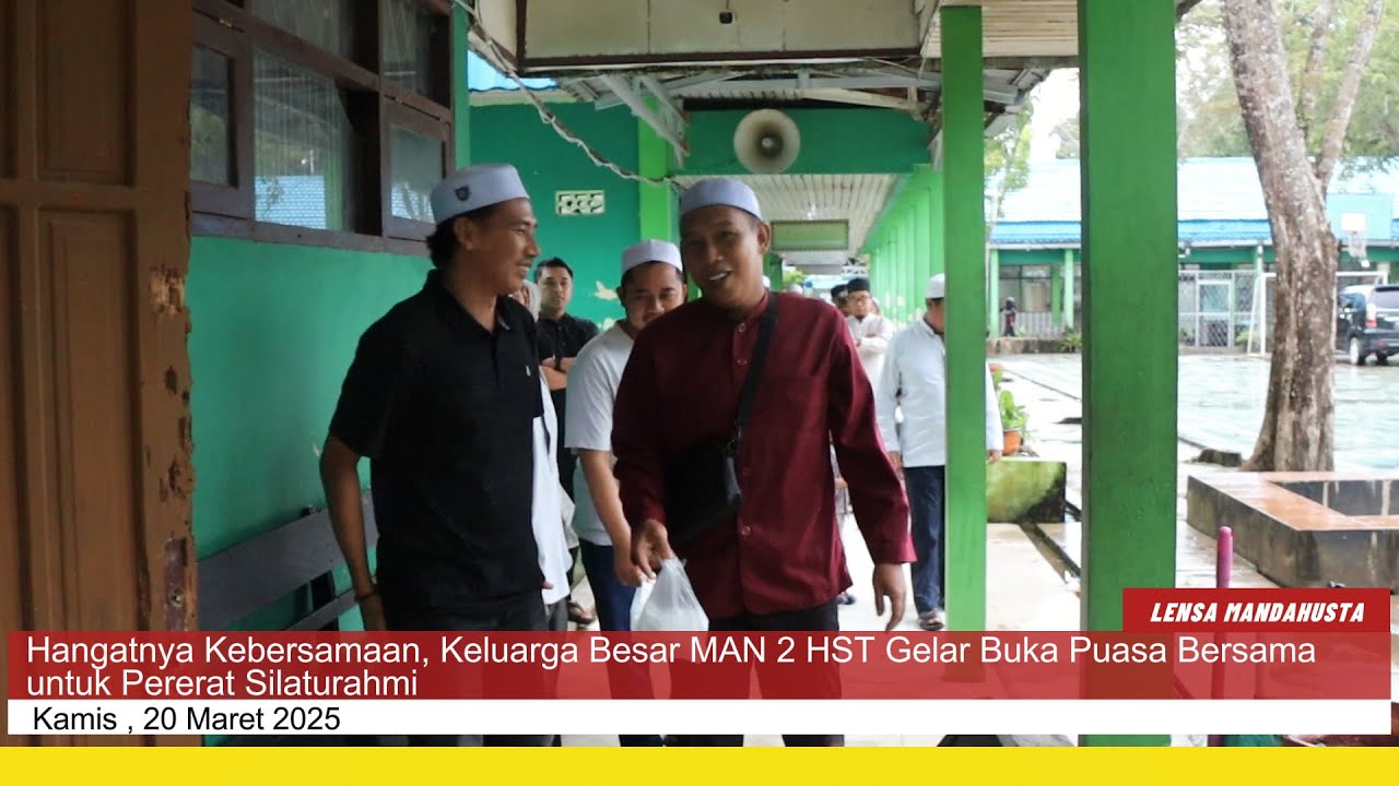 Hangatnya Kebersamaan, Keluarga Besar MAN 2 HST Gelar Buka Puasa ...