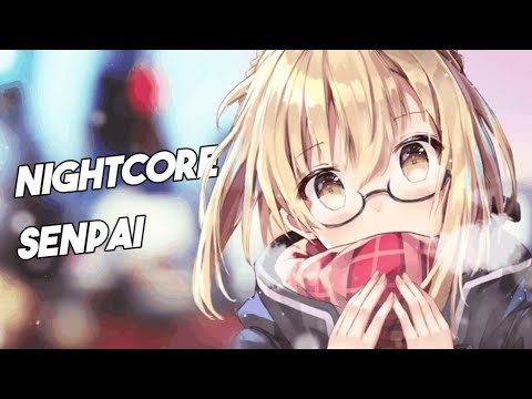 『Nightcore』Senpai (Deeper version) - YouTube