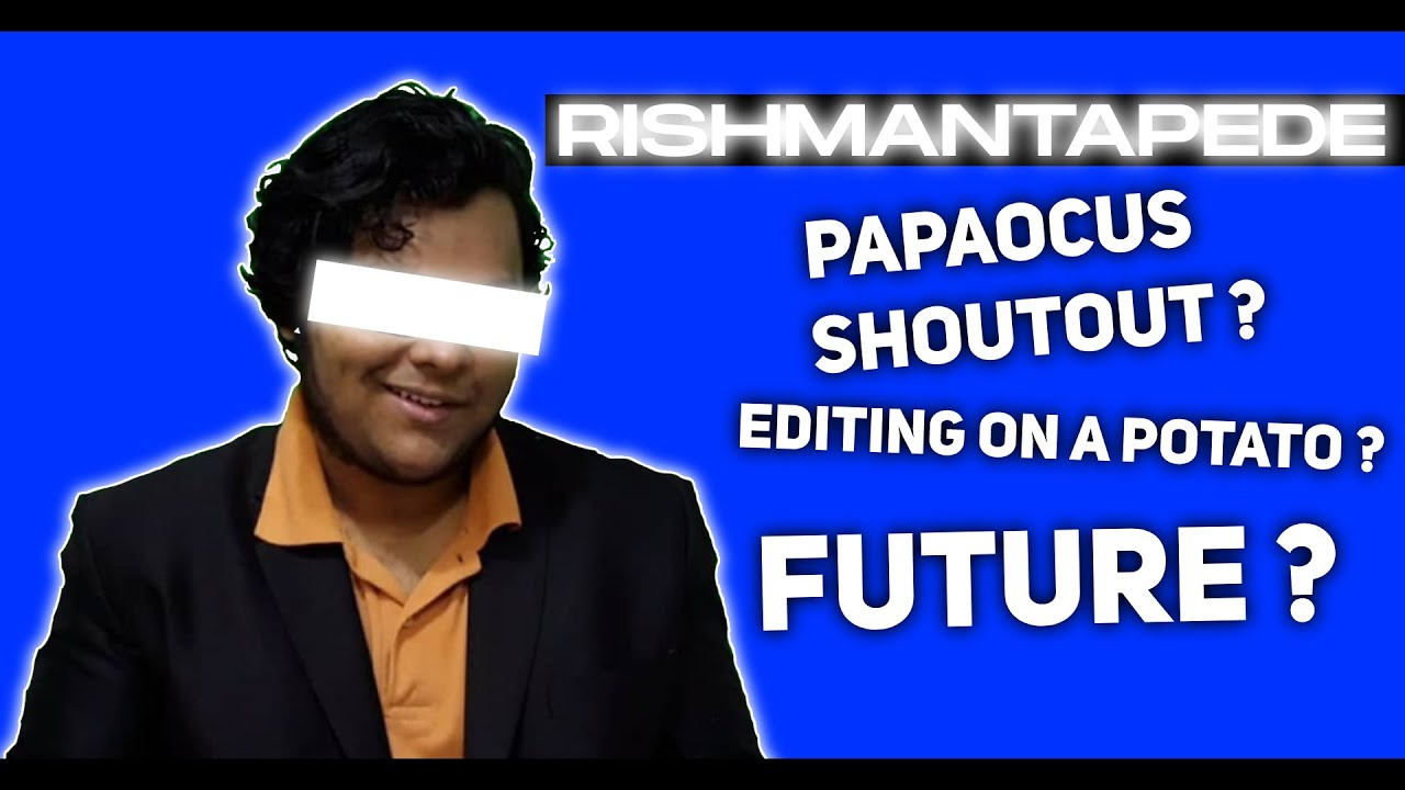 @RishMantaPede On PapaOcus Shoutout , Editing On A Low End PC , Future ...