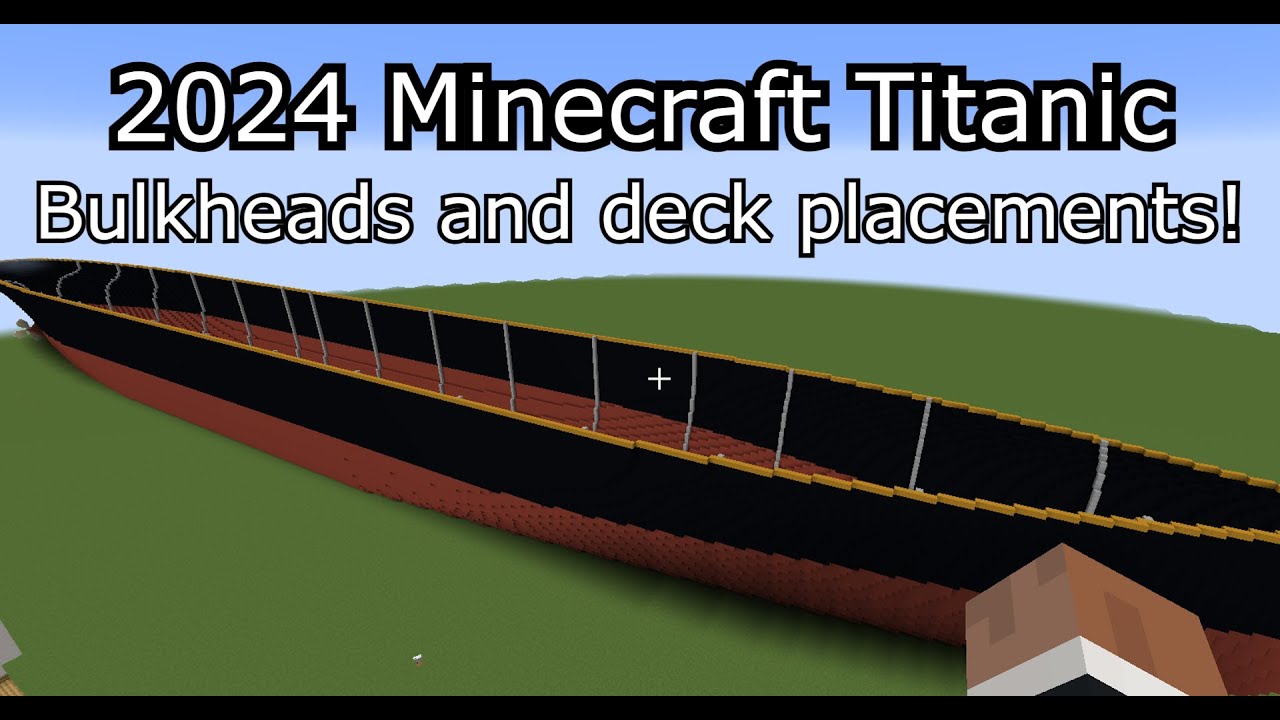 2024 Minecraft Titanic Bulkheads and deck placements - YouTube