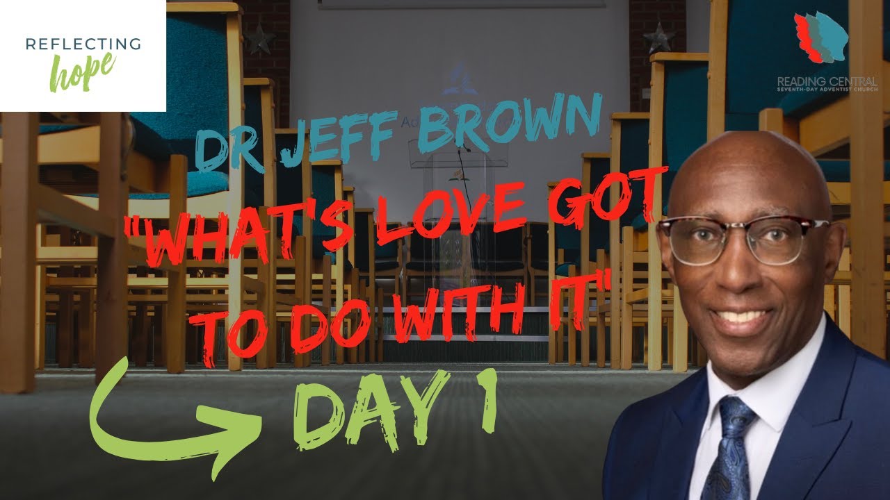 Dr Jeff Brown | "What's Love Got To Do With It" | Reflecting Hope ...