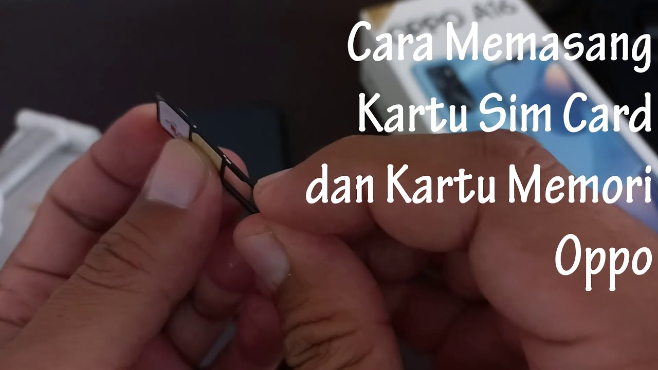 Cara Memasang Kartu Sim Card dan Kartu Memori Oppo ColorOS 11 A16 A57e ...