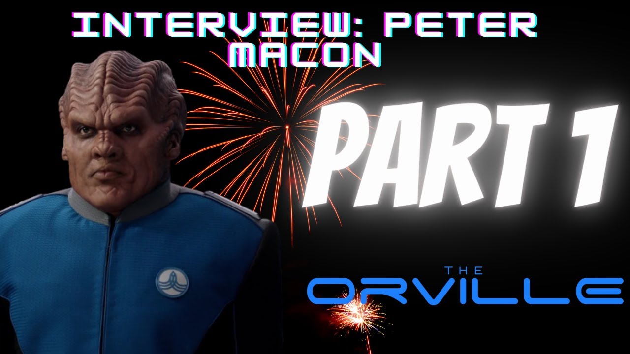 Peter Macon Interview: The Orville: New Horizons (Part 1/3) - YouTube