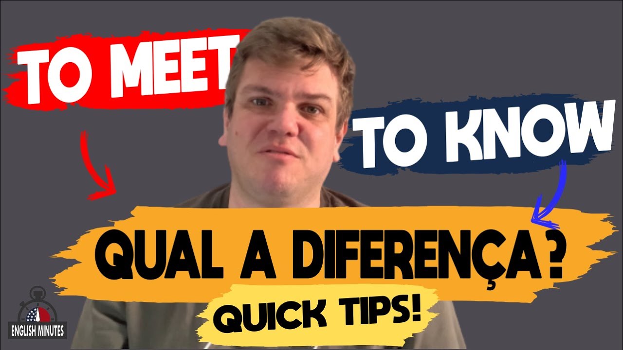 TO MEET x TO KNOW: Qual a diferença? | QUICK TIPS! - YouTube
