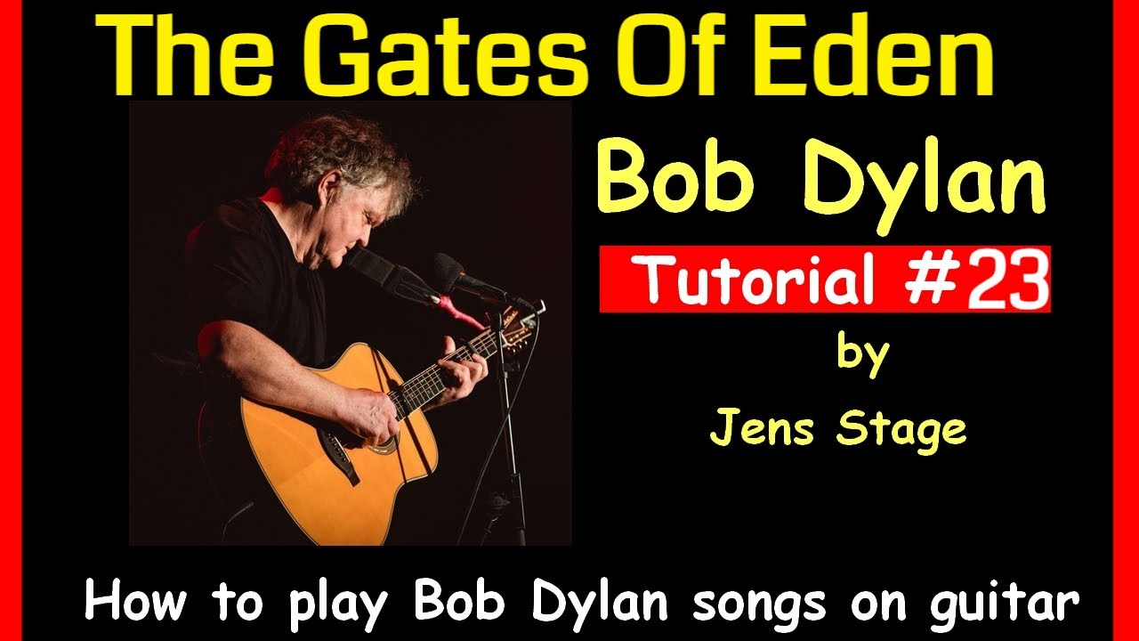 Bob Dylan | The Gates of Eden | Bob Dylan tutorial #23 | How to play ...