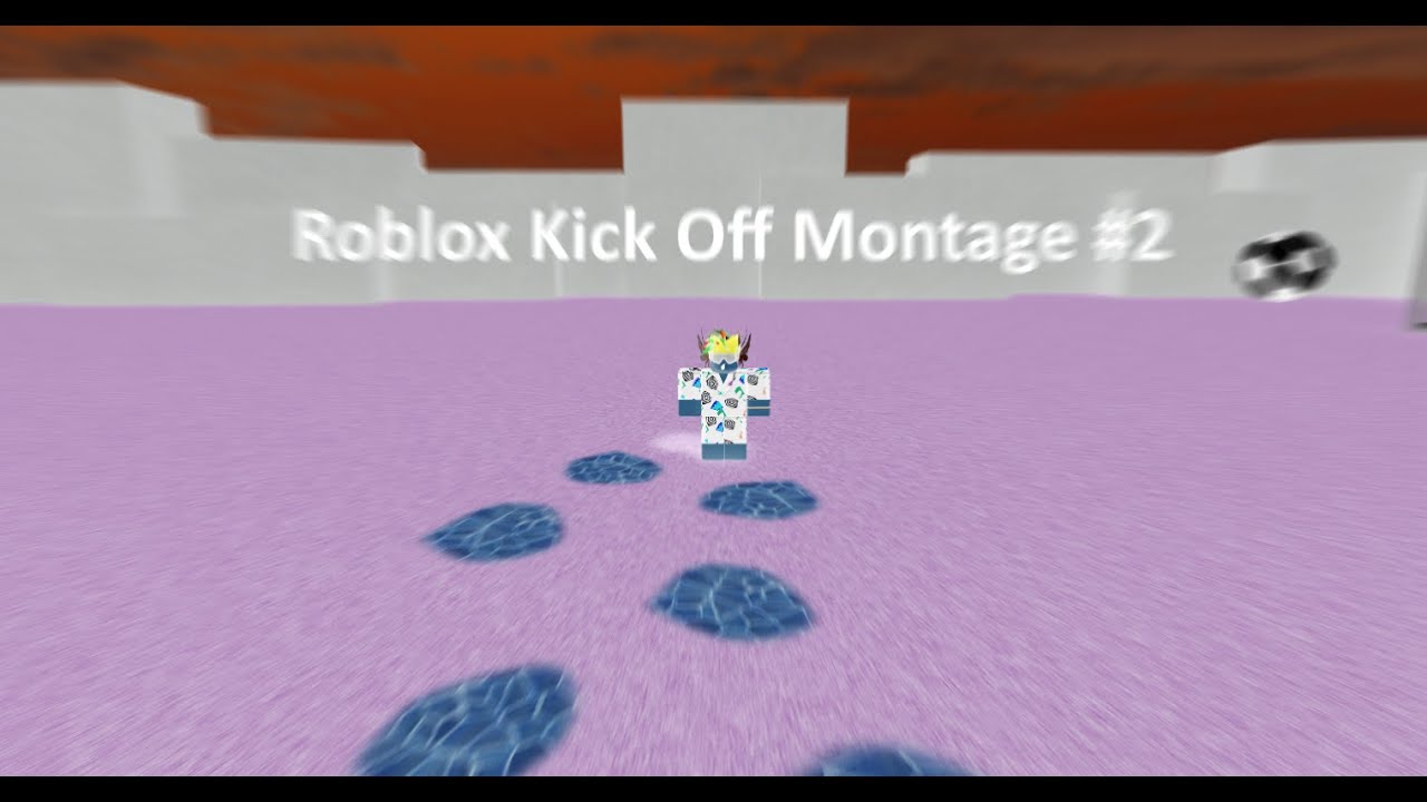 Roblox Kick Off Montage #2 - YouTube