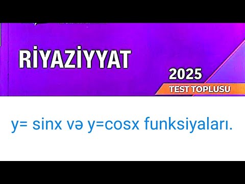 Riyaziyyat yeni(2025) test toplusu. y=sinx və y=cosx funksiyaları və onların xassələri.