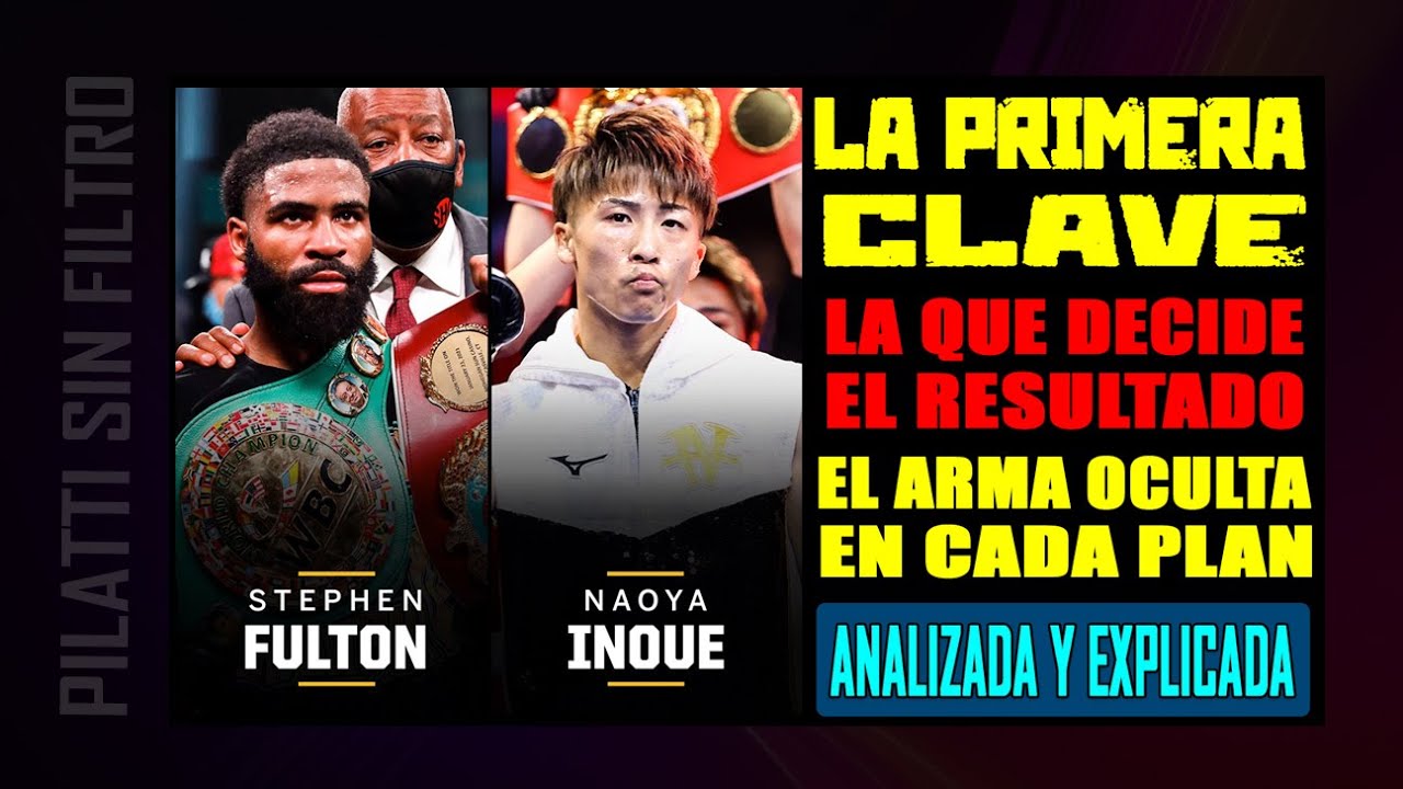 Inoue vs. Fulton, análisis a fondo: la primera clave, la que decide ...