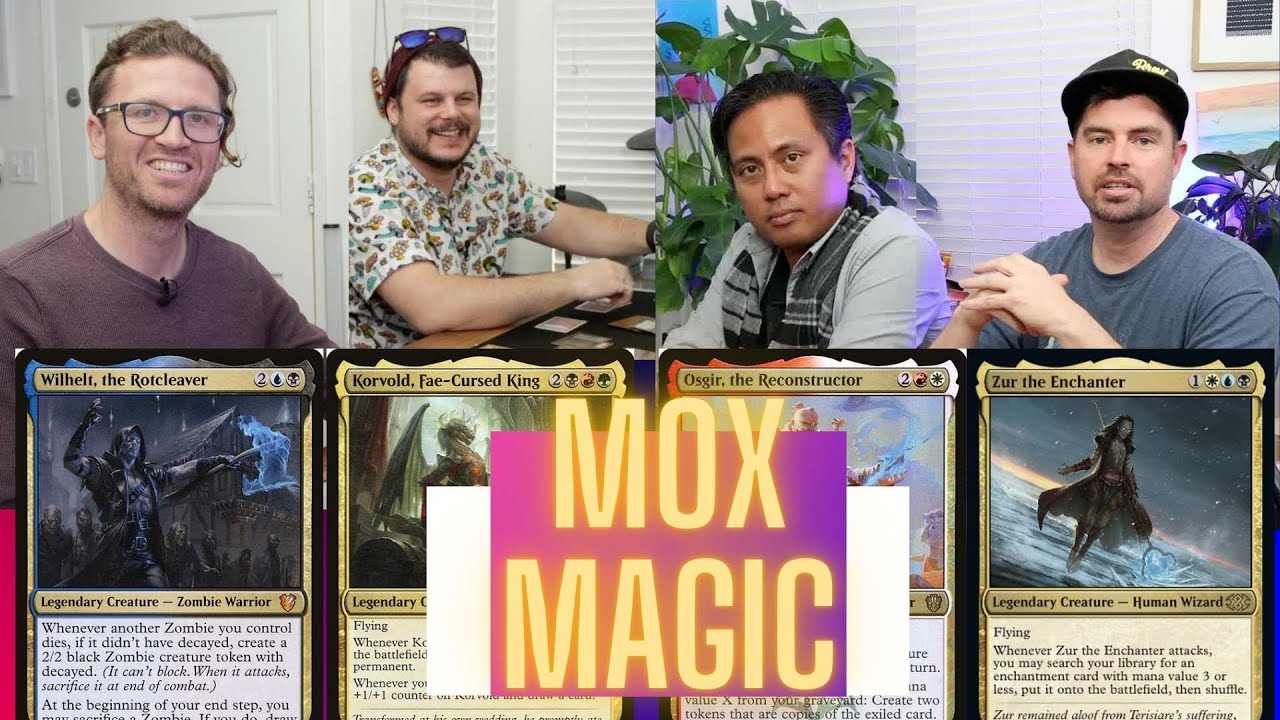 Mox Magic #1 Zur vs Osgir vs Korvold vs Wilhelt || Commander Gameplay ...