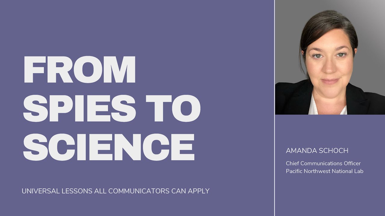 From Spies to Science, Amanda Schoch, February 2022, PRSA Mid-Columbia ...