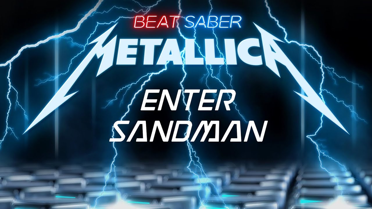 Enter Sandman - Metallica | Expert+ | Full Combo | Beat Saber Metallica DLC - YouTube