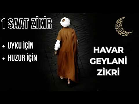 HAVAR GEYLANİ ZİKİR 1 Saat (Kurtlar Vadisi Zikir)