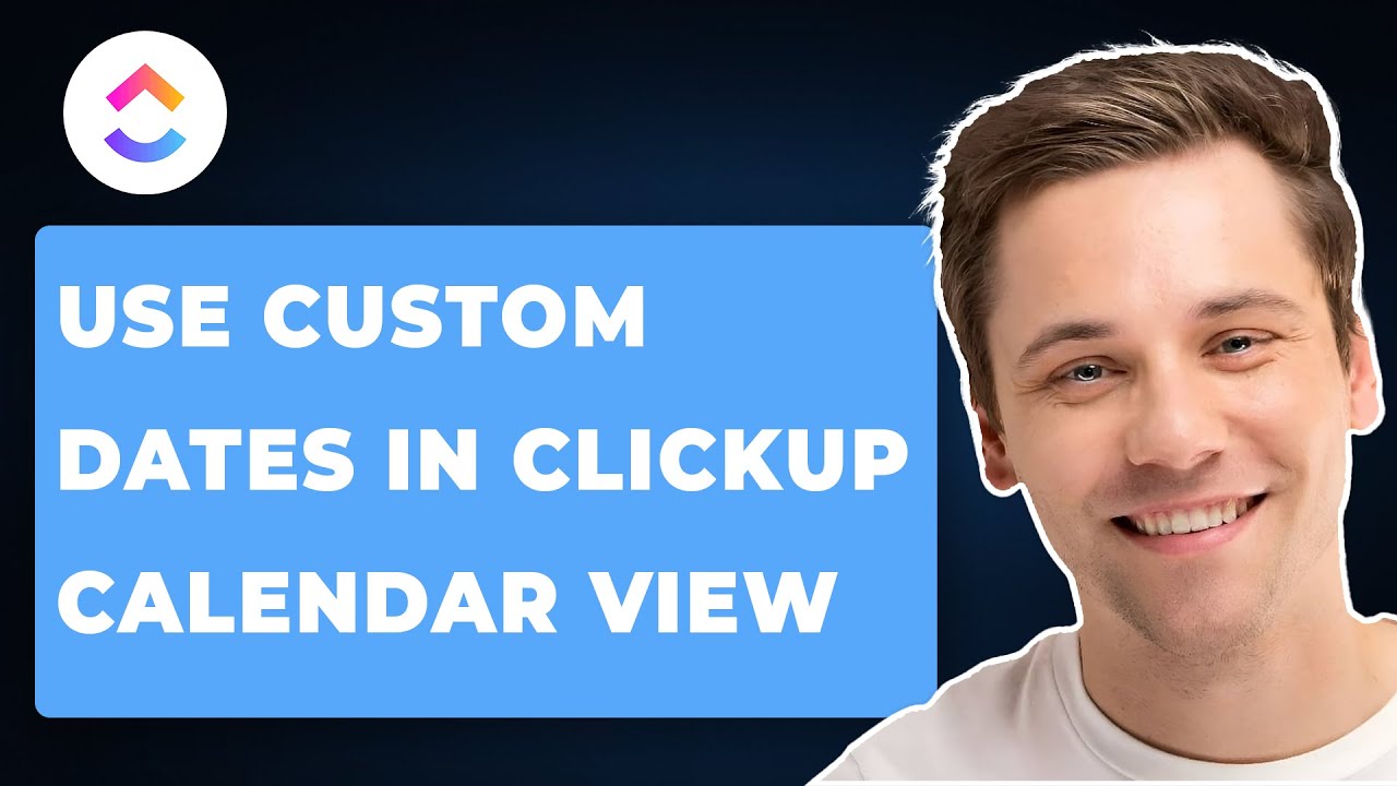 How to use Custom Dates in ClickUp Calendar View (2026 GUIDE) - YouTube