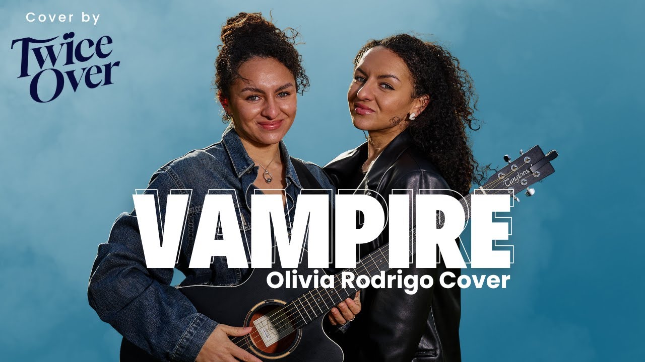Vampire - Olivia Rodrigo (Cover by Twice Over) - YouTube