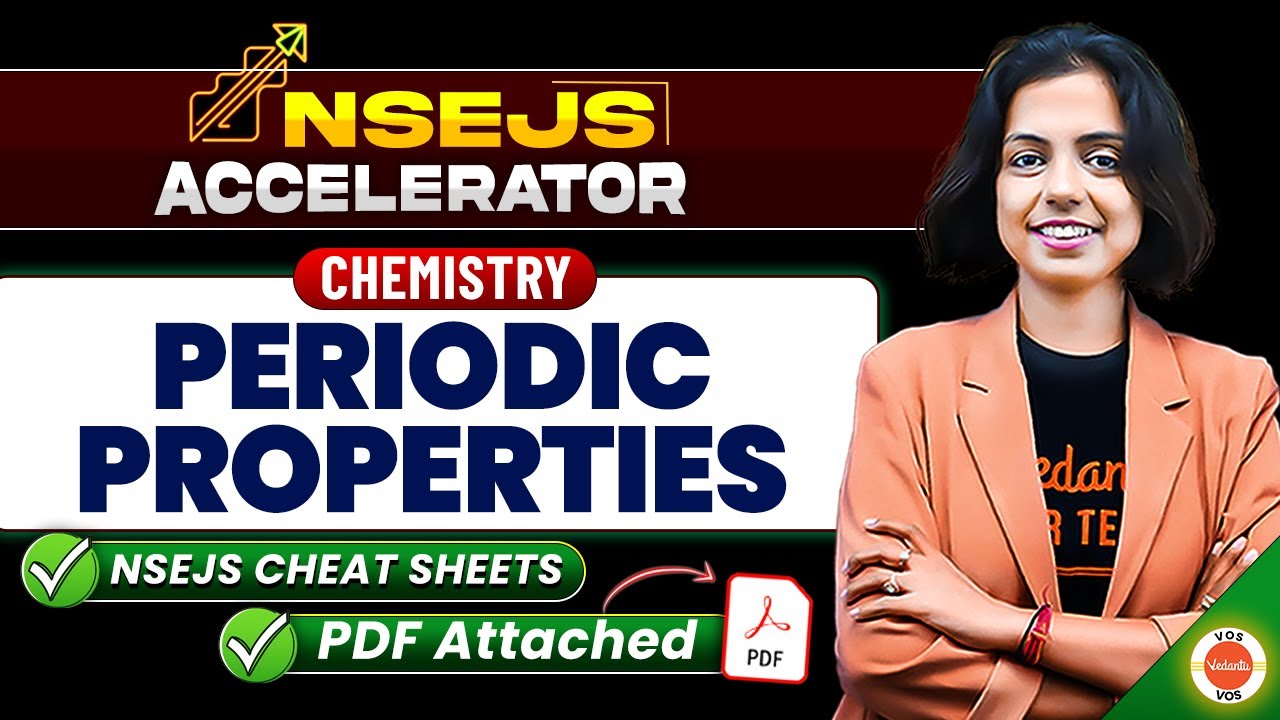 Periodic Properties | NSEJS Accelerator | Most Important Topic | NSEJS ...