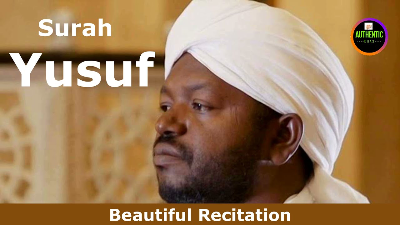 Surah Yousuf | Sheikh Noreen Muhammad Sadiq | Beautiful Recitation with ...