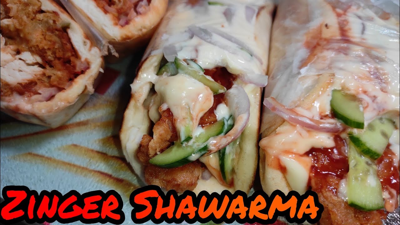 Zinger Shawarma | Homemade Zinger Shawarma Recipe | Crispy Zinger By ...