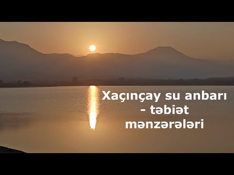 Ağdamda təbiət gözəlliyi - Xaçınçay/ Azerbaijan-Karabakh - the beauty of nature