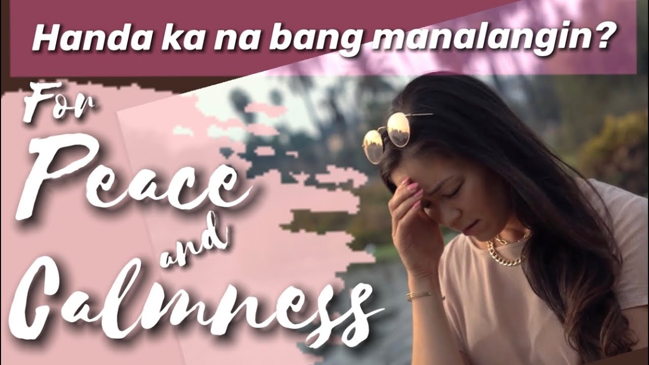 Prayer for Peace and Calmness (Tagalog) #PerfectLove PH #Teampinay ...