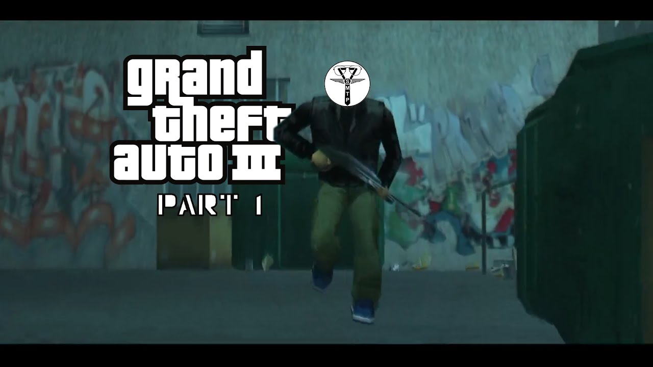 [GTA 3 Playthrough - Part 1] Definitely Not Definitive. - YouTube