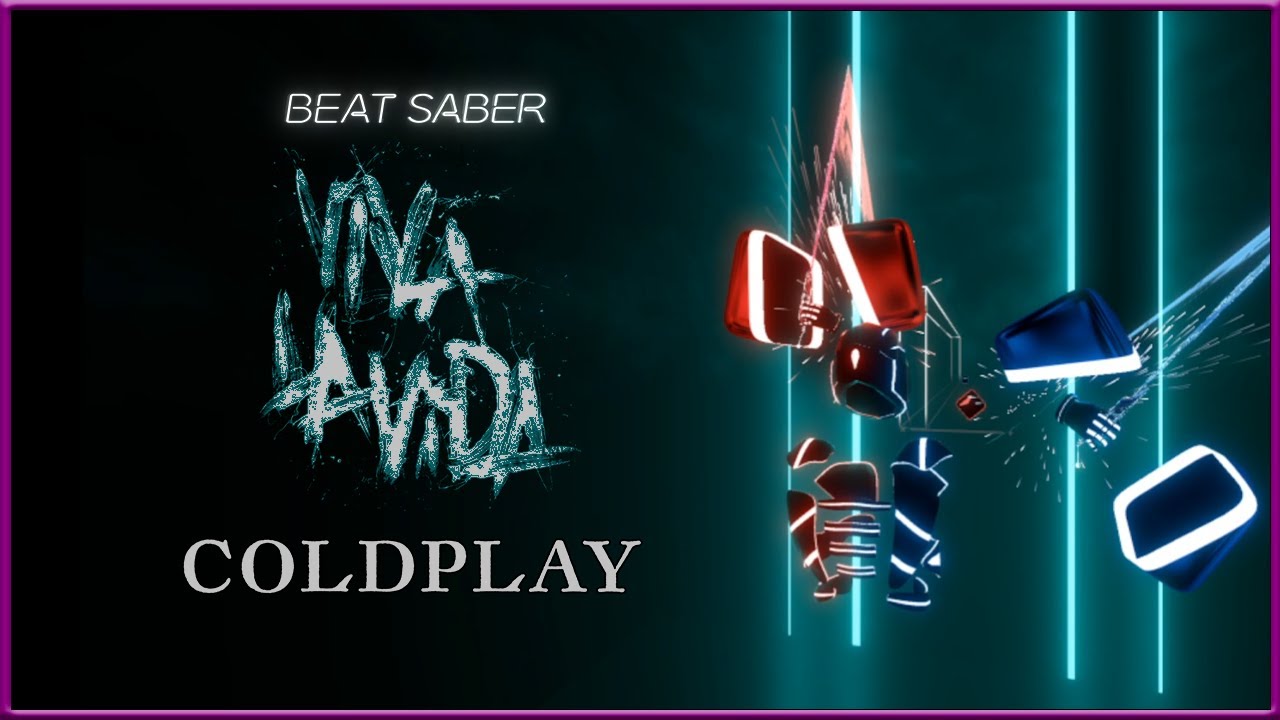 BEAT SABER | Vida La Vida by Coldplay | Expert (2022 Remap) - YouTube