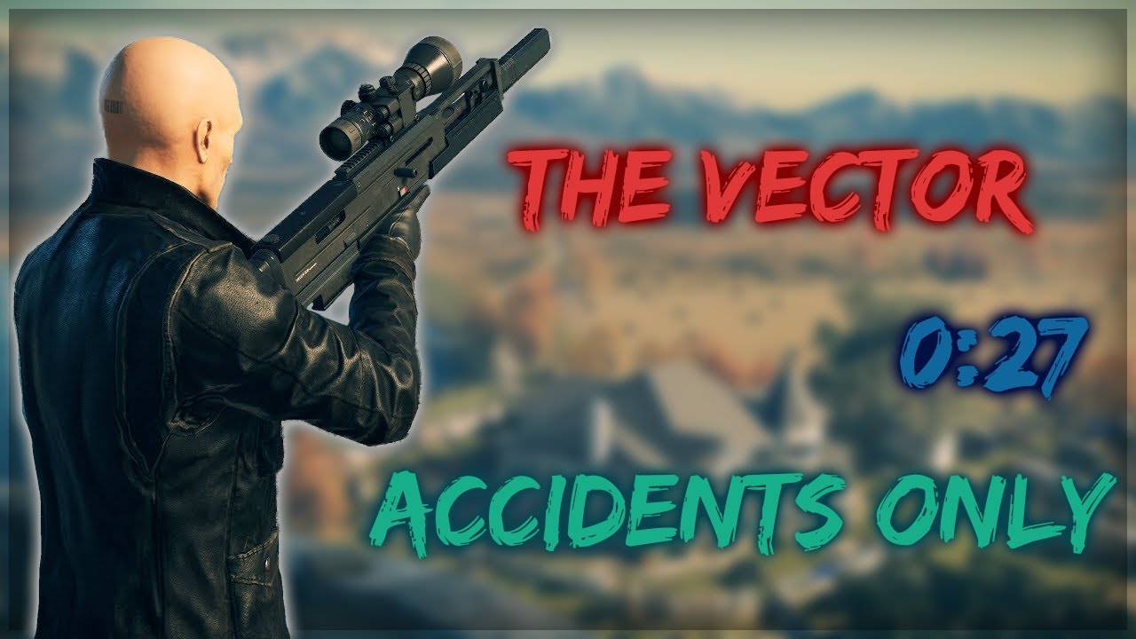 Hitman™ 3 - The Vector SA/SO 0:27 [Accidents Only] - YouTube