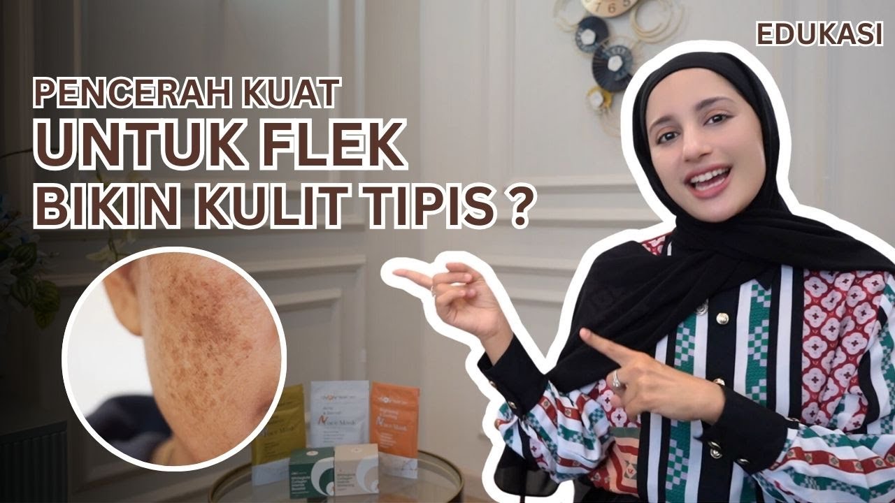 FLEK HILANG TAPI KULIT TIPIS⁉️ - YouTube