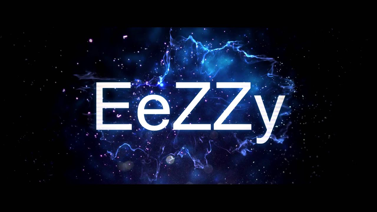 Мое интро||by EeZZy - YouTube