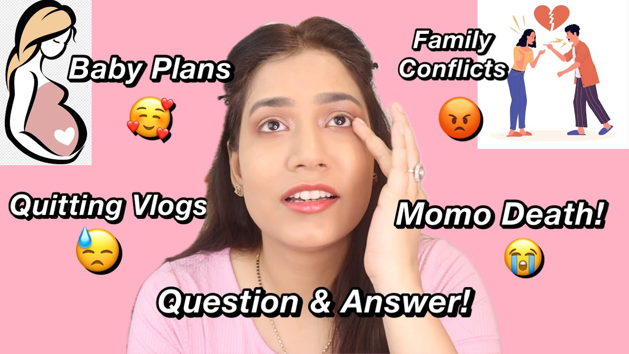 Baby planning, Quitting Vlogs, Family Conflicts, Momo Death.. QnA ...
