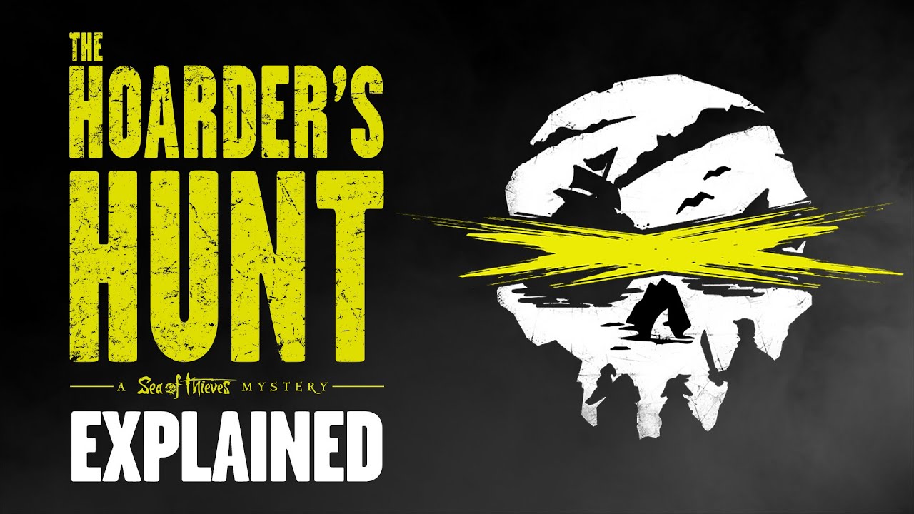 The Hoarder s Hunt Explained Official Sea Of Thieves YouTube The Hoarder s Hunt Explained Official Sea Of Thieves YouTube