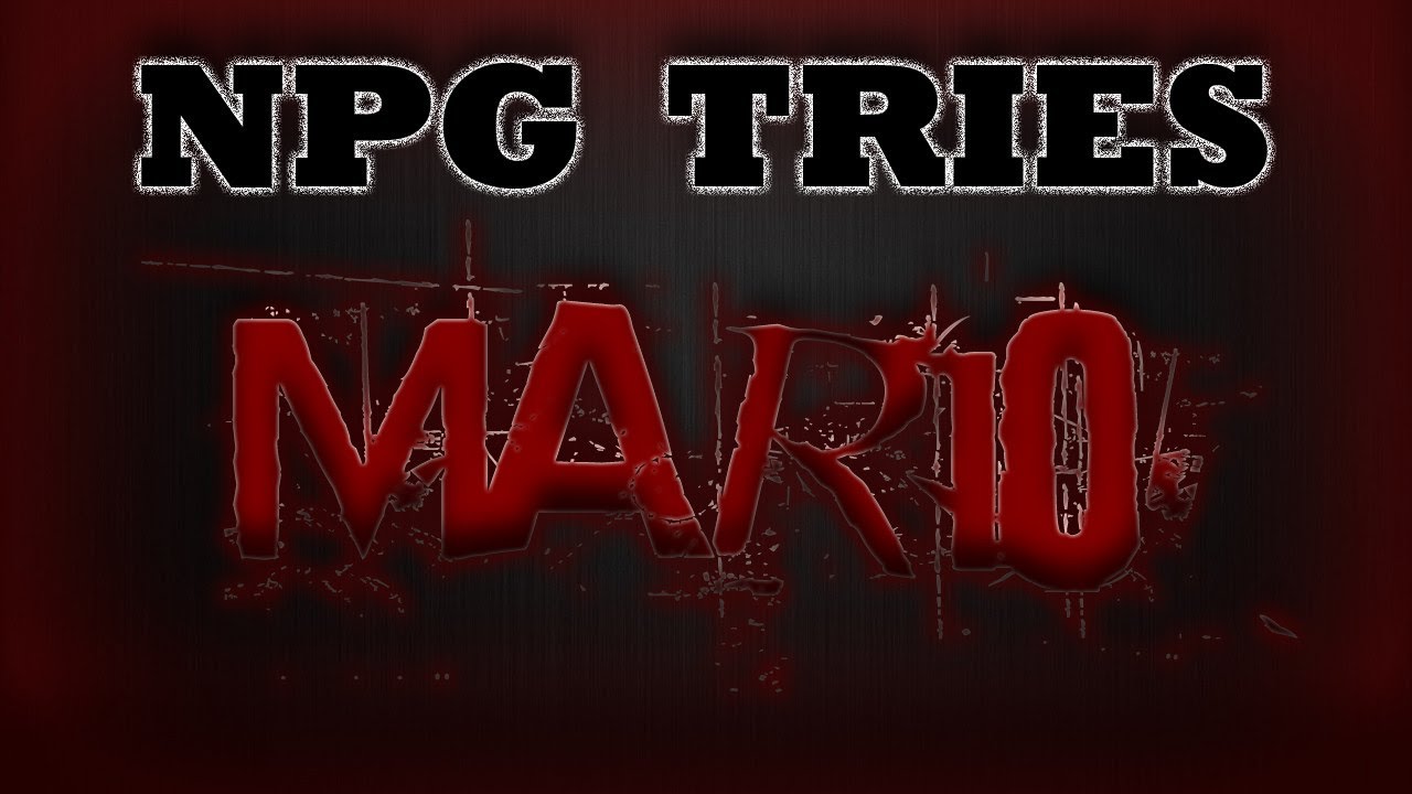NPG Tries: MARIO - YouTube