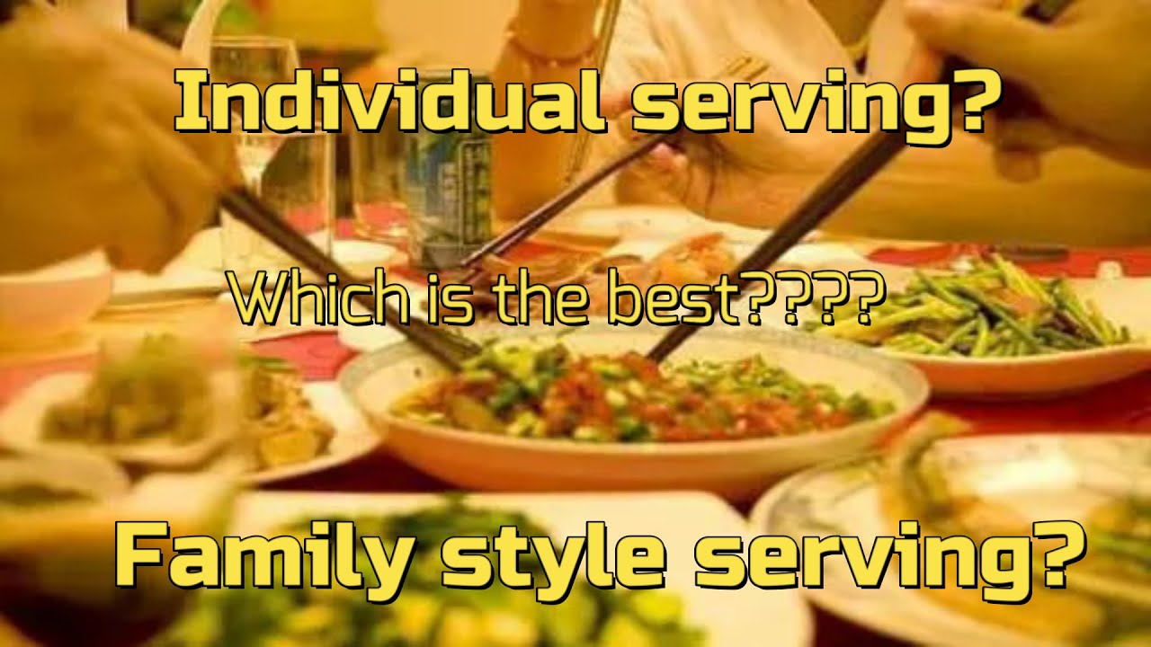 Family style serving or individual serving?(English speaking) Epsiode1 ...